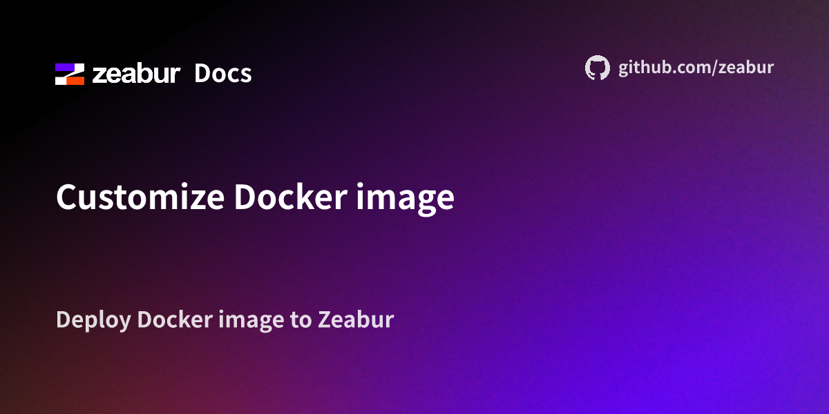 Customize Docker image - Zeabur