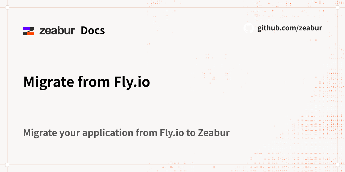 Migrate from Fly.io - Zeabur