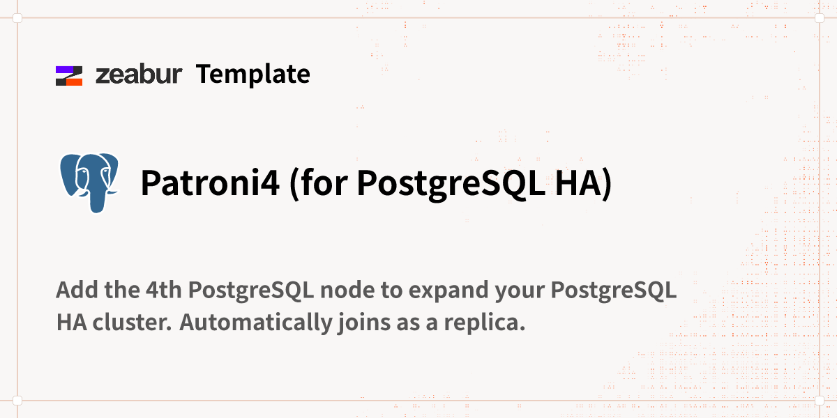 Patroni4 (for PostgreSQL HA) 部署教程