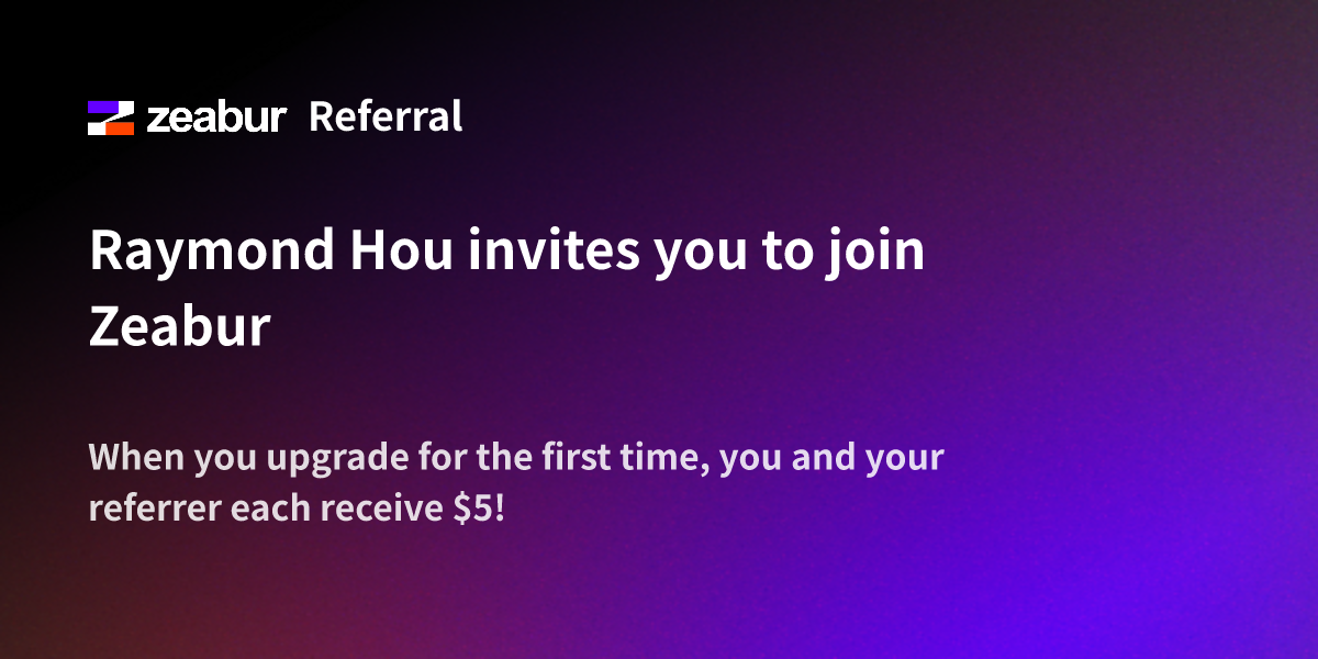 Raymond Hou invites you to join Zeabur