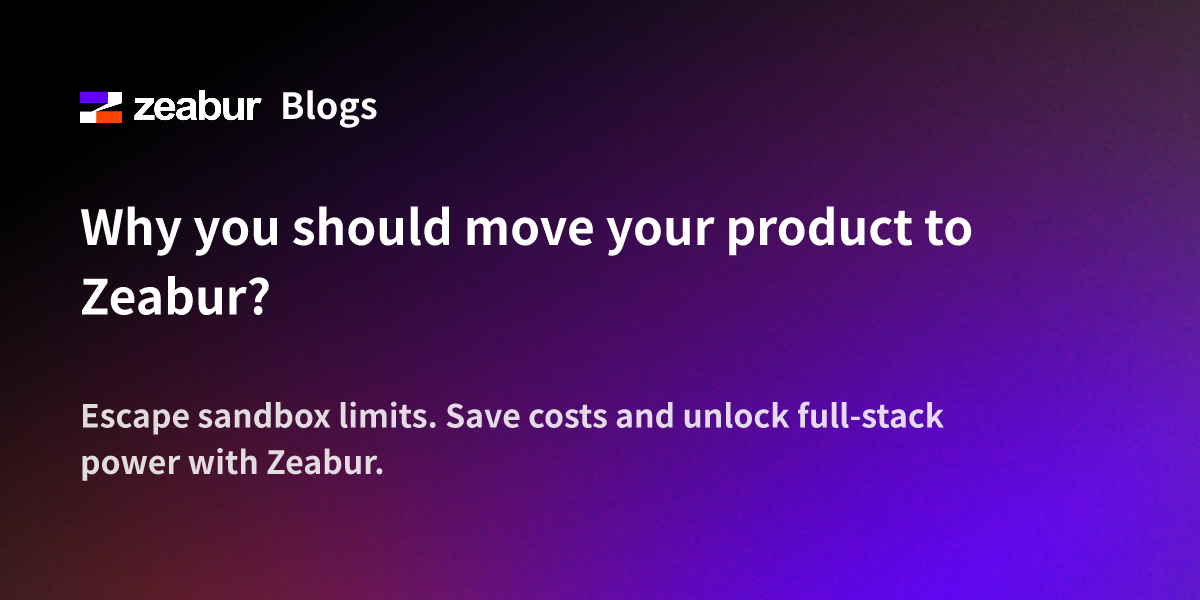 Blogs: Why you should move your product to Zeabur? - Zeabur