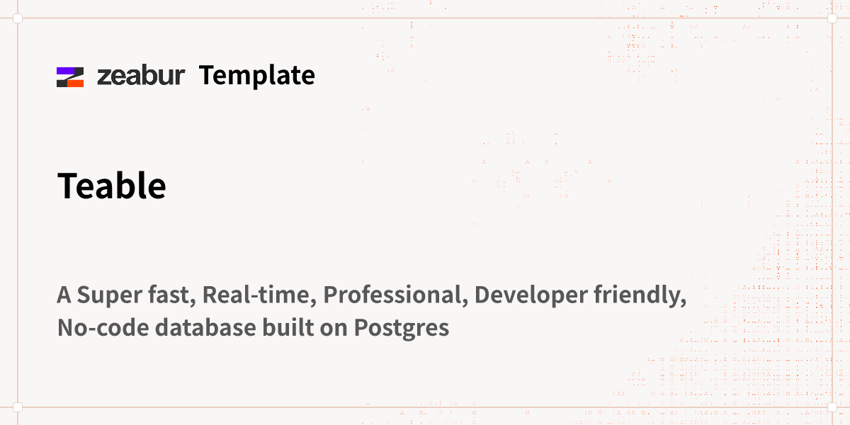 Teable Deploy Guide Teable Deploy Guide