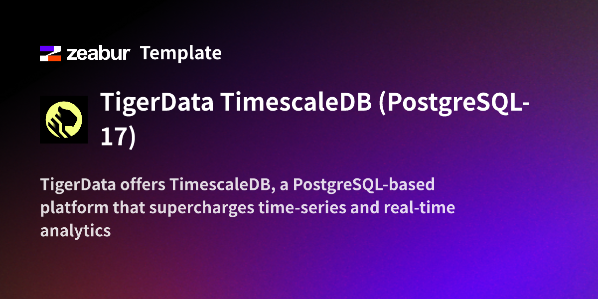 TigerData TimescaleDB (PostgreSQL-17) 部署教程