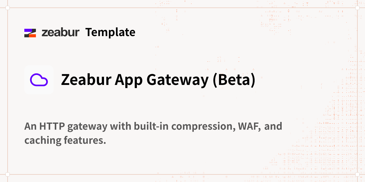 Zeabur App Gateway (Beta) Deploy Guide