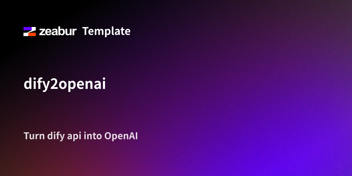 dify2openai Deploy Guide